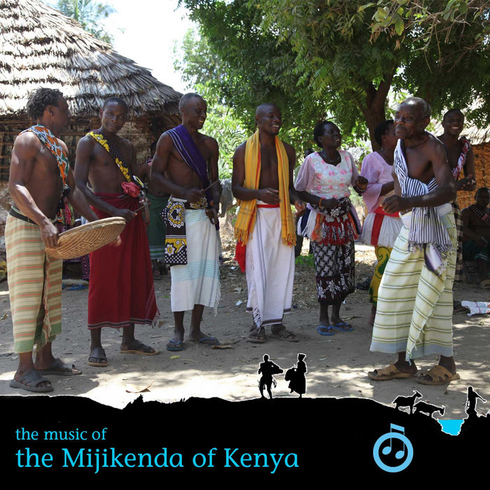 The Mijikenda of Kenya | The Singing Wells Project