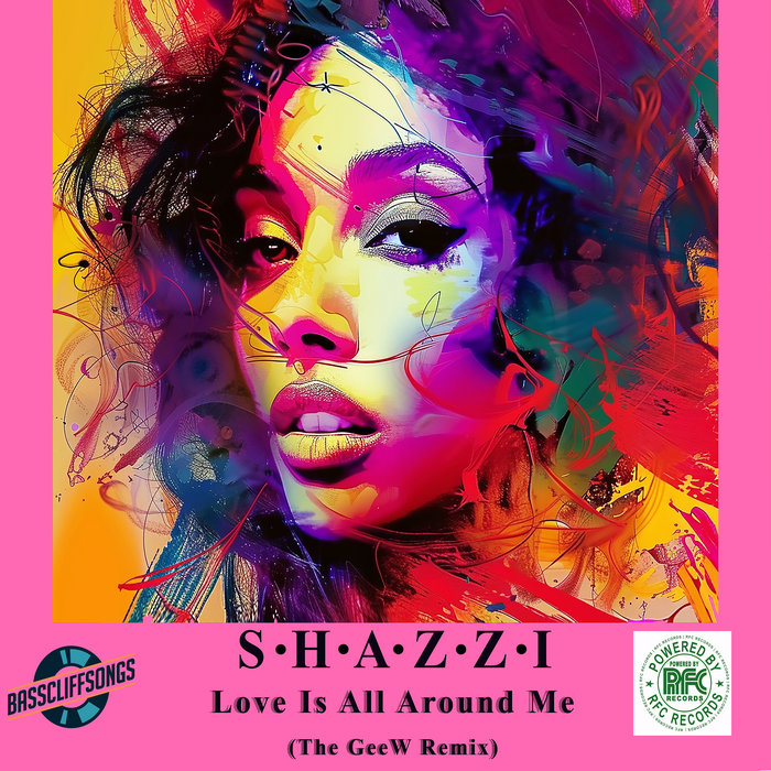 Shazzi - Love Is All Around Me (GeeW Remix) | GeeW