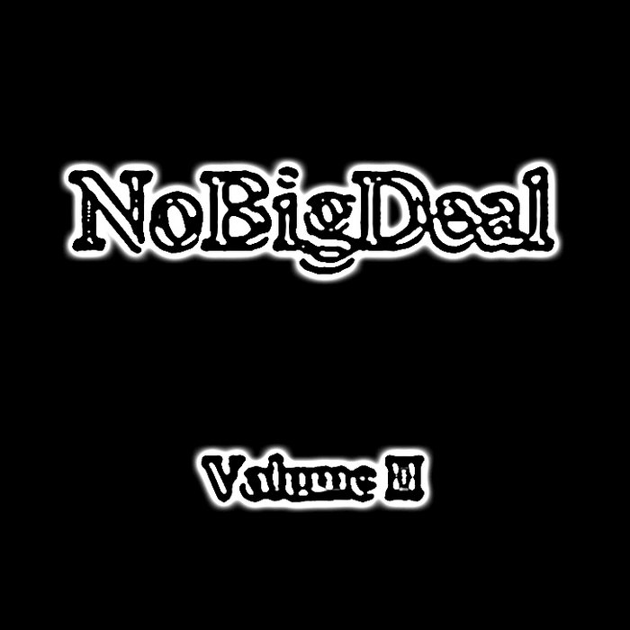 Volume II | NoBigDeal