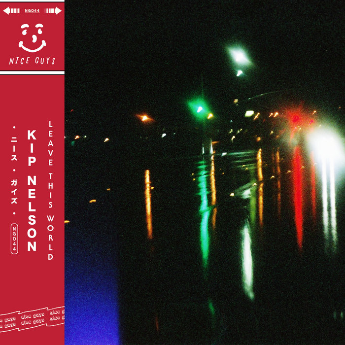 Leave This World | Kip Nelson | Nice Guys