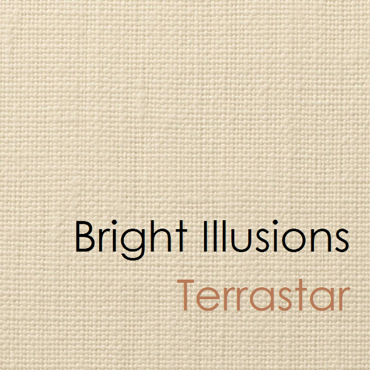 Bright Illusions | Terrastar
