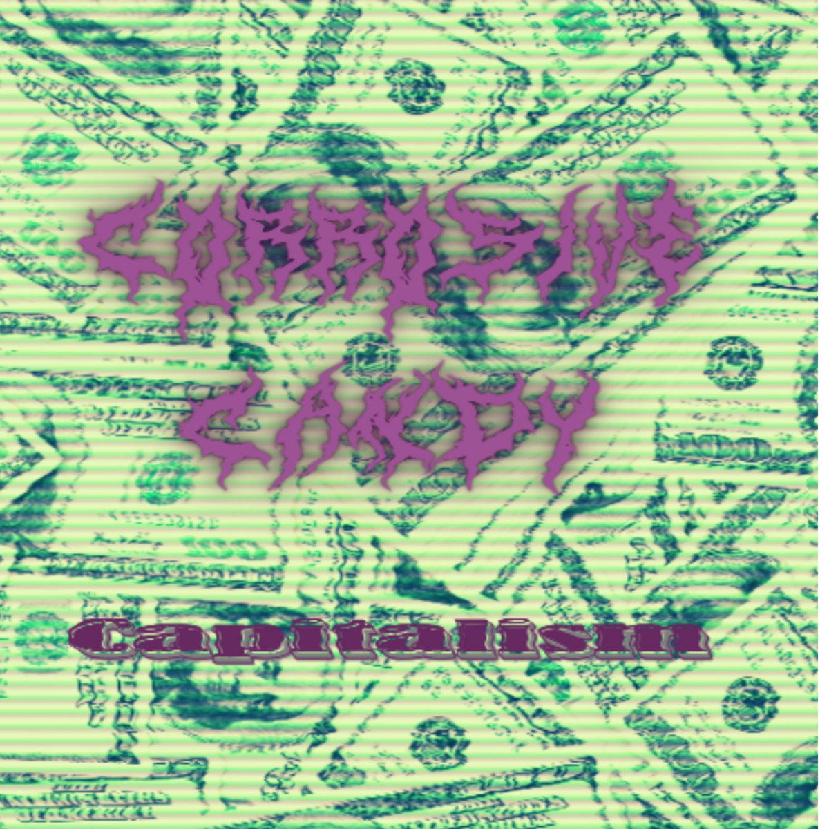 Capitalism | Corrosive Candy