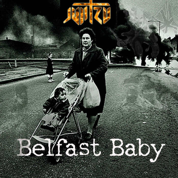 Belfast Baby | Jun Tzu