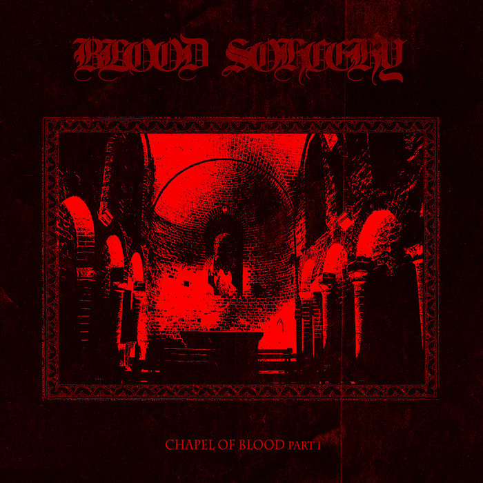 Chapel of Blood Part I | Blood Sorcery | War Against Yourself