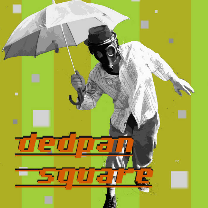 Dedpan Square | Dedpan Square