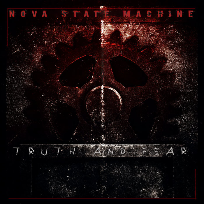 TRUTH AND FEAR | NOVA STATE MACHINE