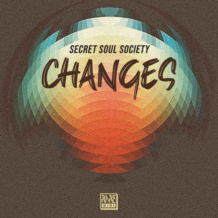 Changes | Secret Soul Society | Rare Wiri Records
