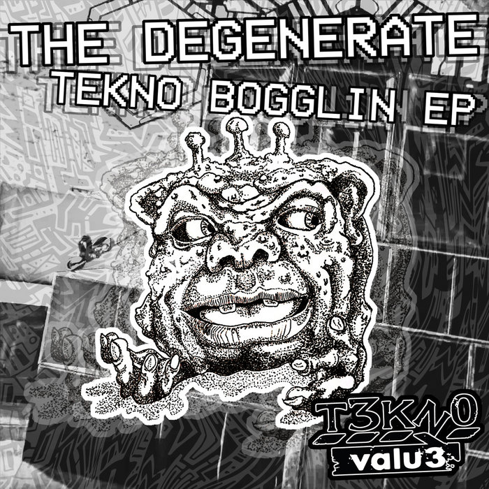 The Degenerate- Tekno Bogglin | The Degenerate | TEKNO VALUE