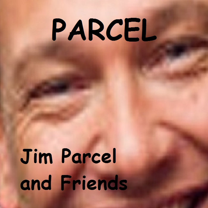 Parcel | Jim Parcel and Friends | Gary Gill-Guy and Jim Parcel