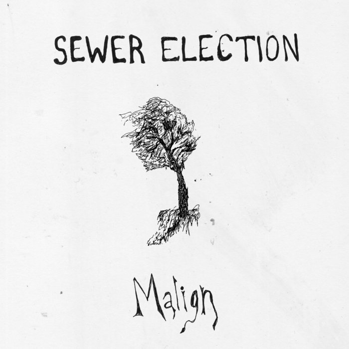 Malign | Sewer Election