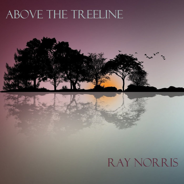 Above The Treeline (EP) | Ray Norris