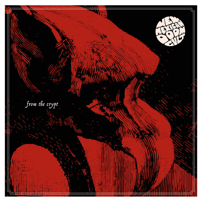 From the Crypt | New Mexican Doom Cult