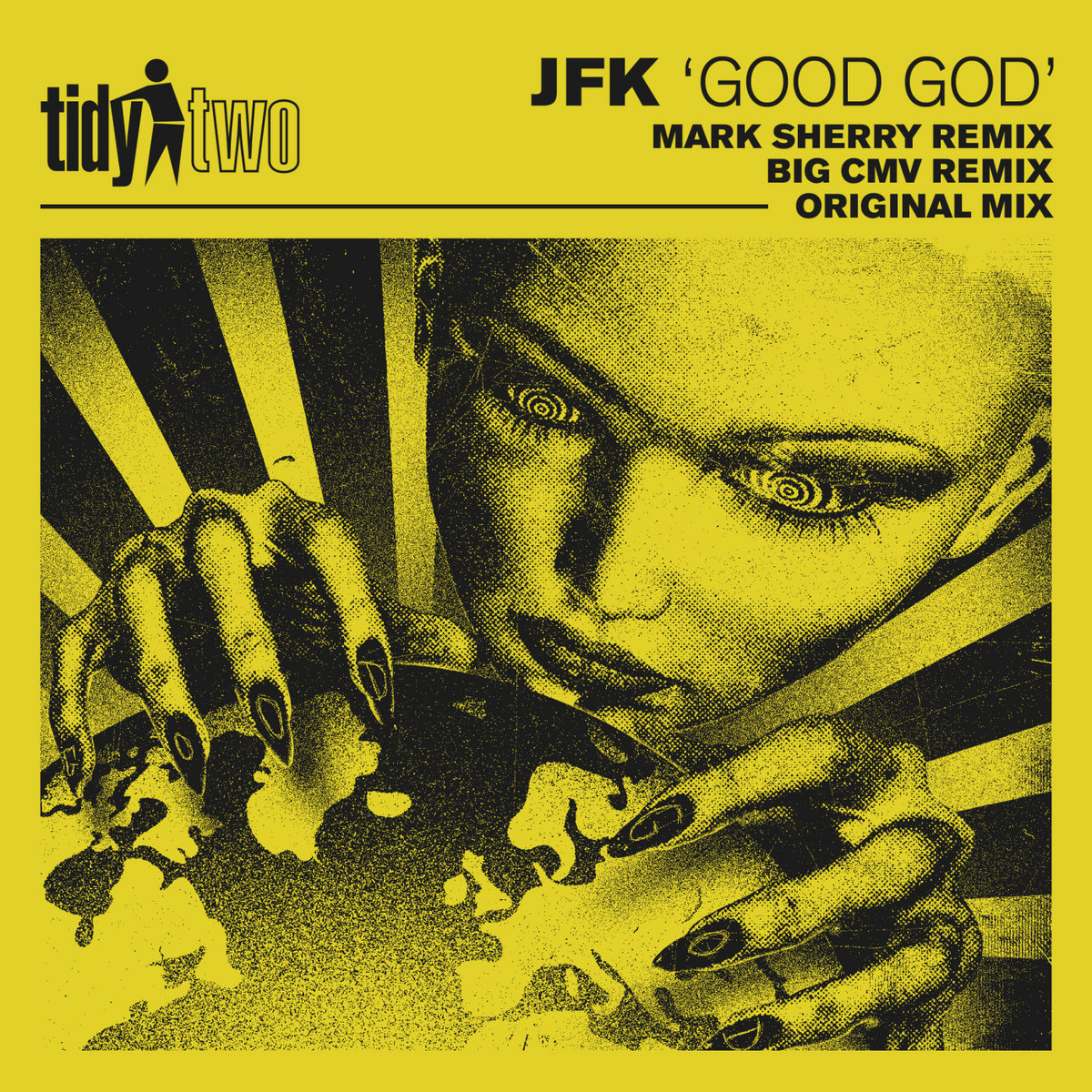 Good God (2023 Remixes) | JFK, Mark Sherry, Big CMV | Tidy Trax