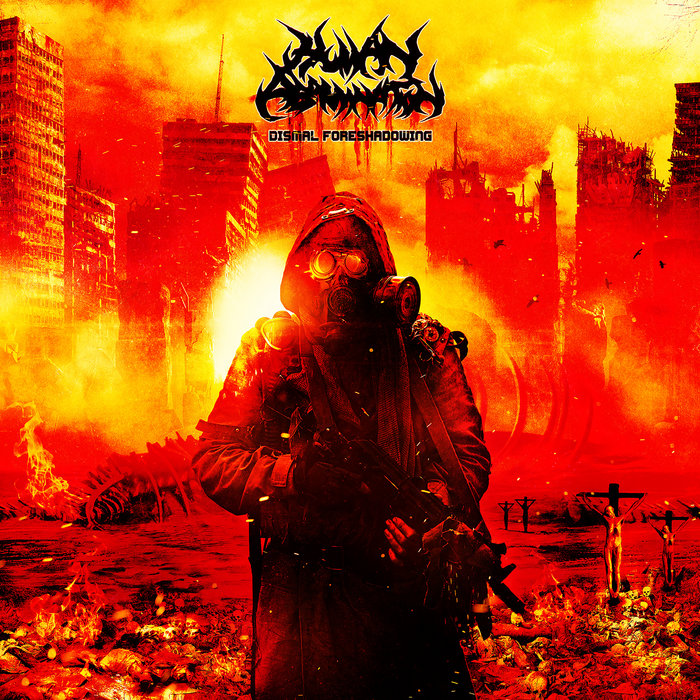 Dismal Foreshadowing | Human Abomination