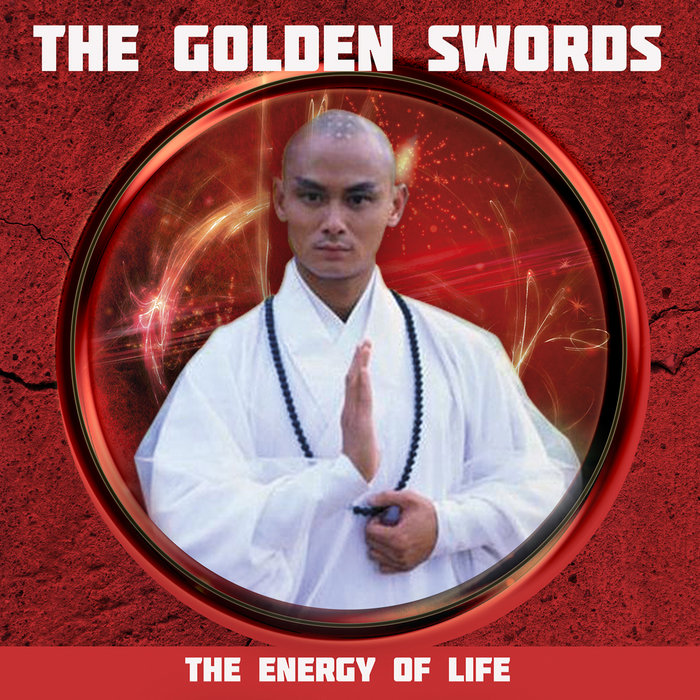 THE ENERGY OF LIFE | THE GOLDEN SWORDS