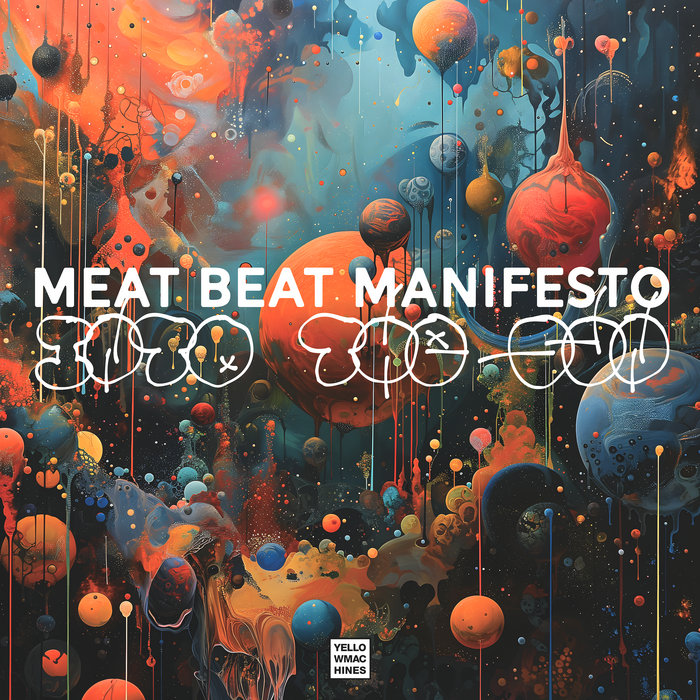 YM023_MEAT BEAT MANIFESTO / SCANONE | YELLOW MACHINES (label)