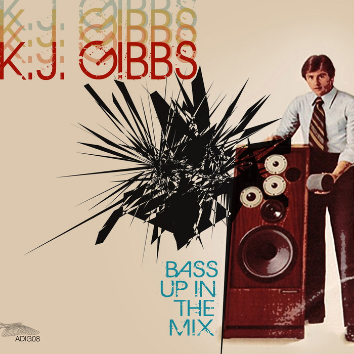 Bass Up In The Mix | KJ Gibbs, Jeff Milligan [ADIG08] | Adjunct Audio
