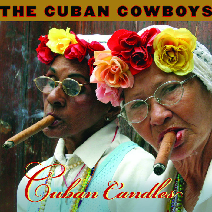 Cuban Candles | The Cuban Cowboys