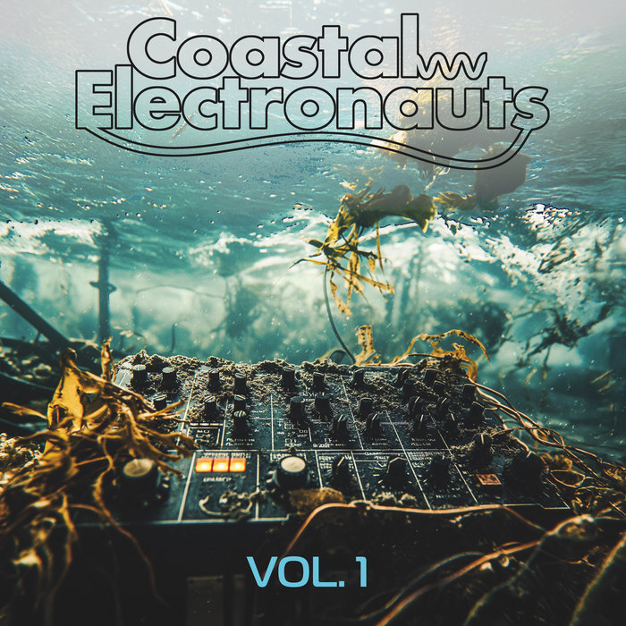 Vol 1 | Coastal Electronauts