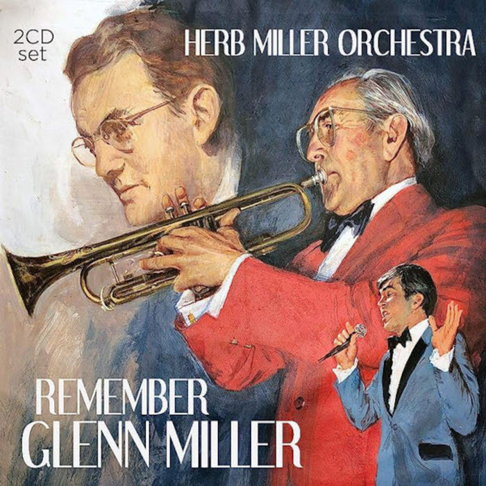 Remember Glenn Miller | Herb Miller Orchestra