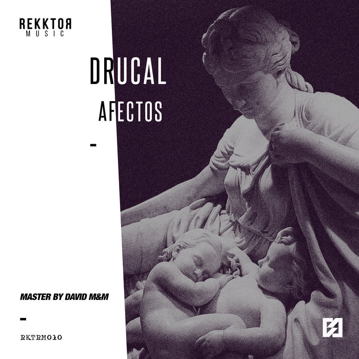 Afectos | Drucal | DkN Selections & Rekktor Music