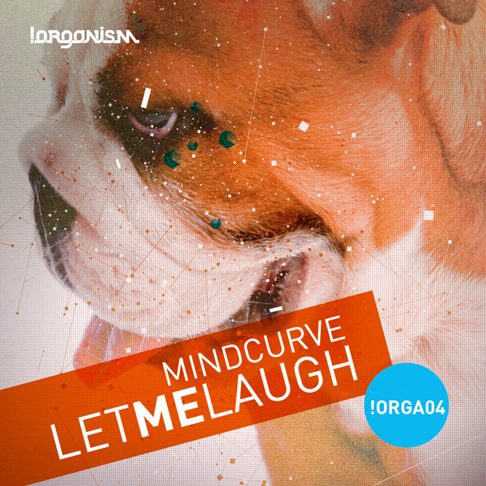 Mindcurve - Let Me Laugh | Mindcurve | !Organism Recordings