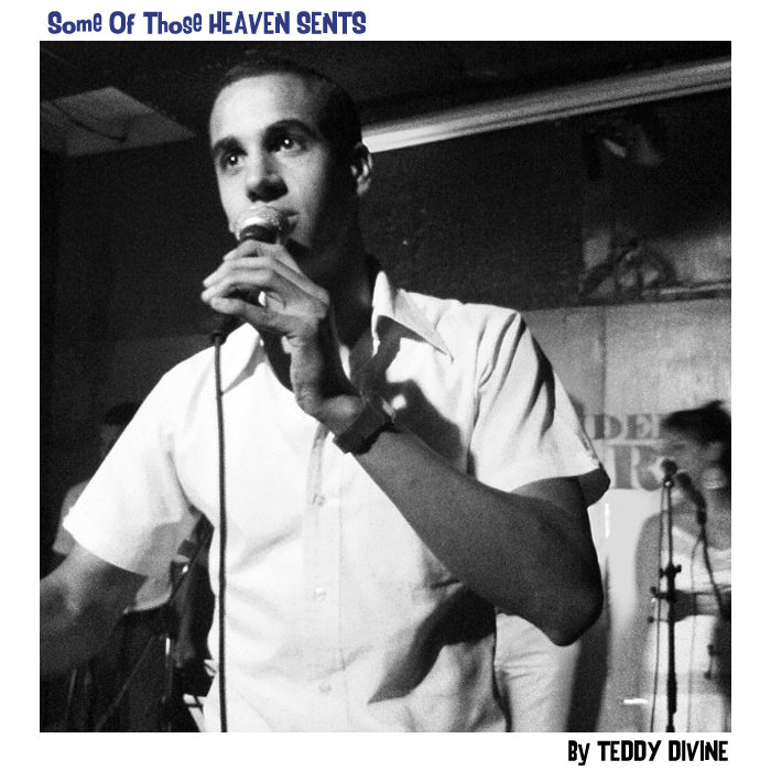 Some Of Those HEAVEN SENTS | Teddy Divine