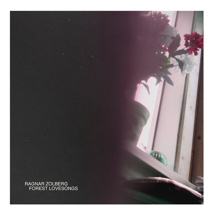 Forest Lovesongs | Ragnar Zolberg