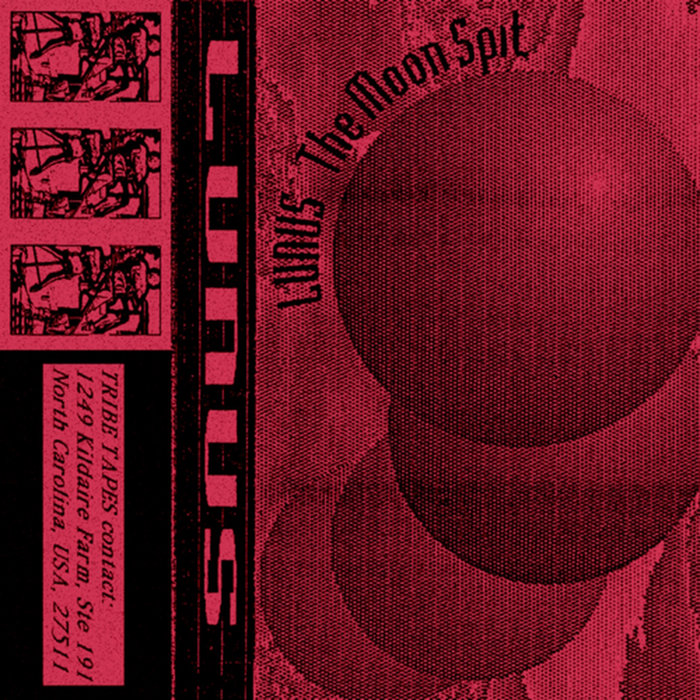The Moon Spit | Lunus | Tribe Tapes