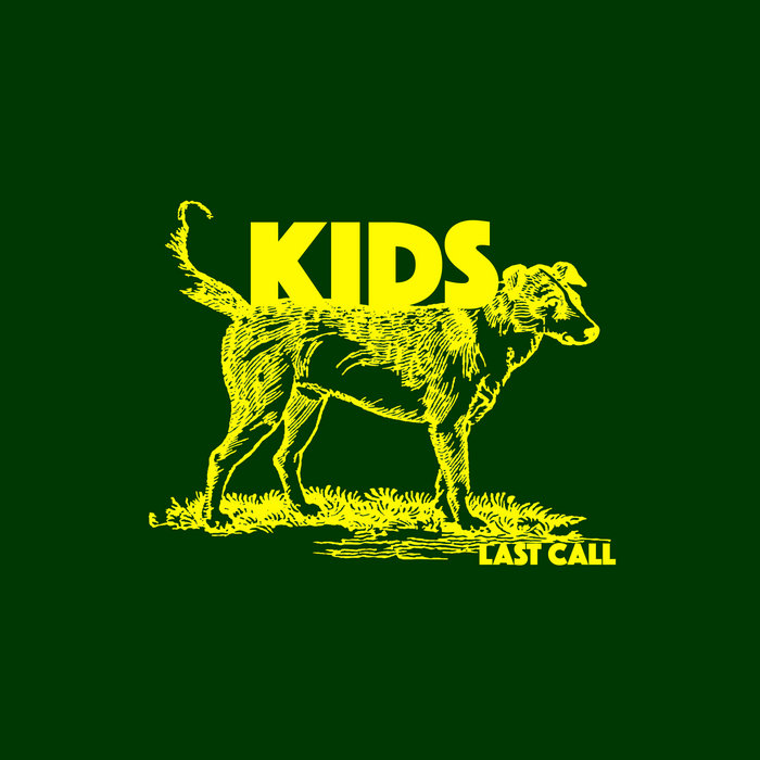 Last Call | KIDS