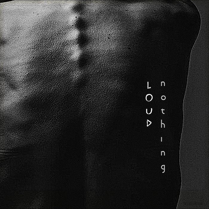 Loud Nothing | Aleksis Tristan Shaw