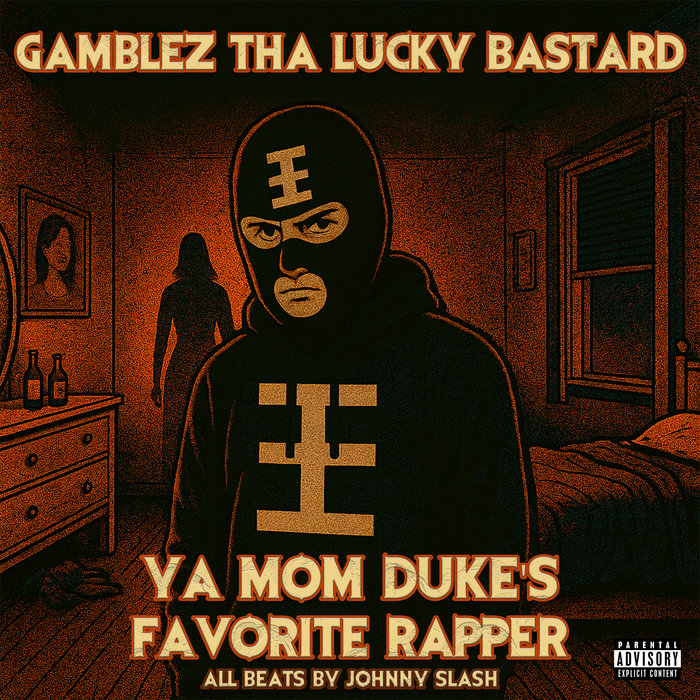 Ya Mom Duke's Favorite Rapper | Gamblez Tha Lucky Bastard