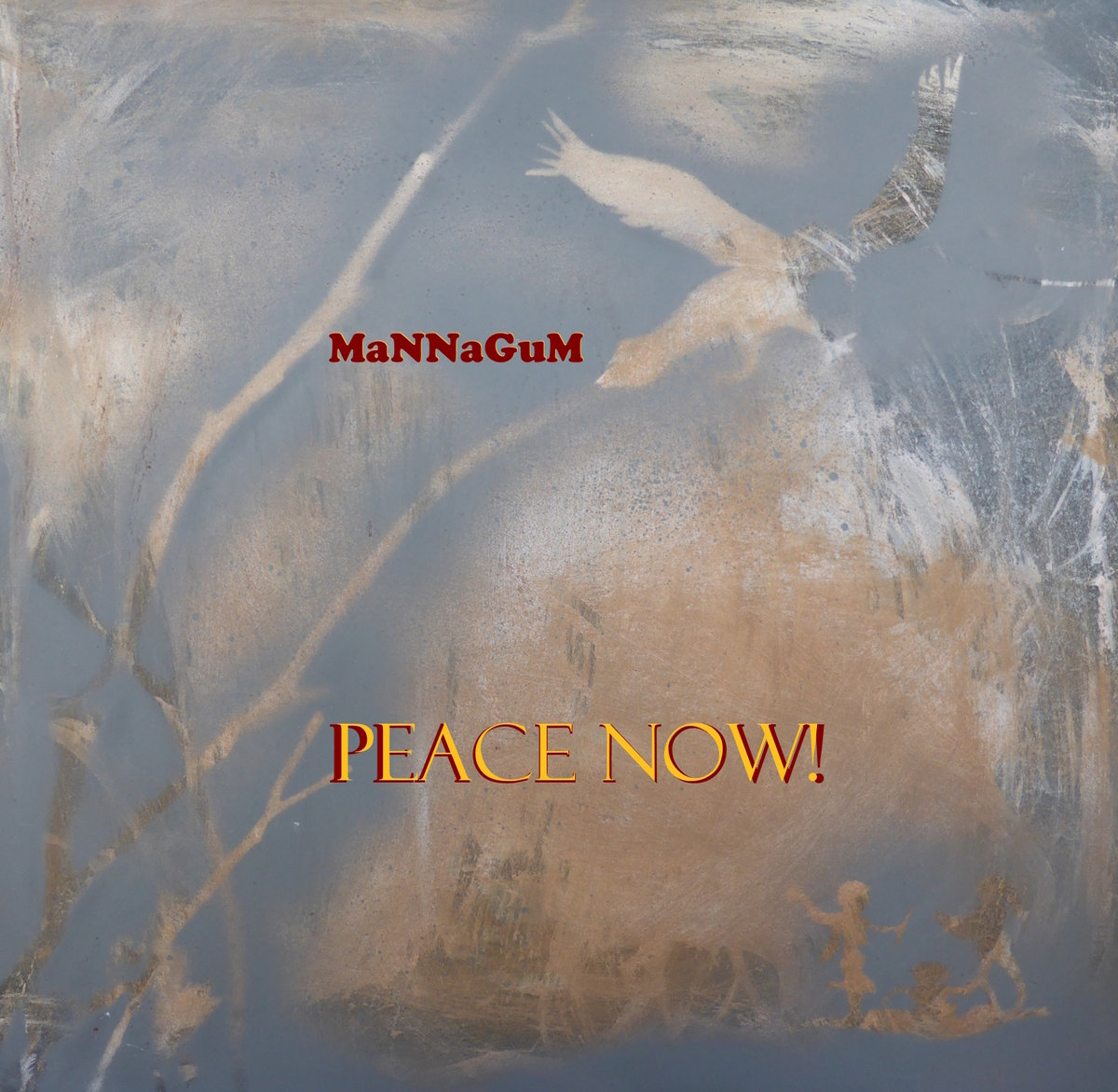 PEACE NOW! | MaNNaGuM