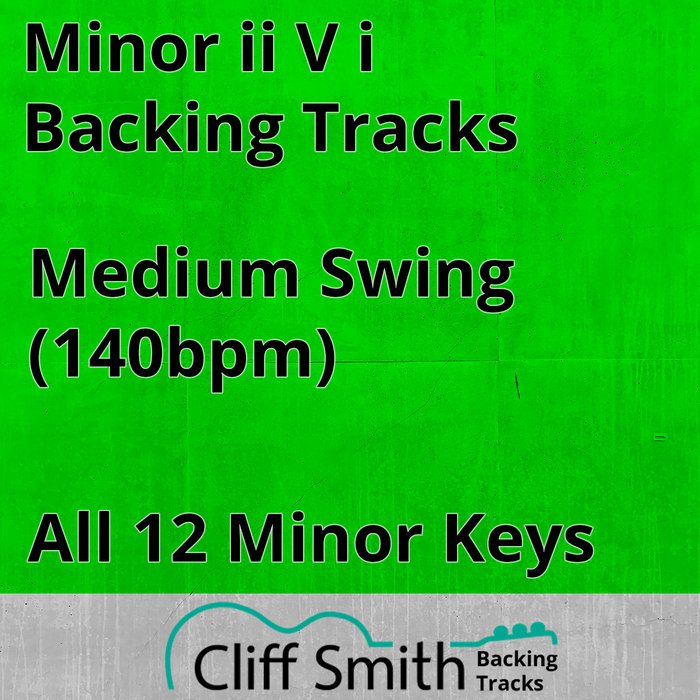 Minor ii V i Backing Tracks - Medium Swing (140bpm)- 12 Keys | Cliff ...