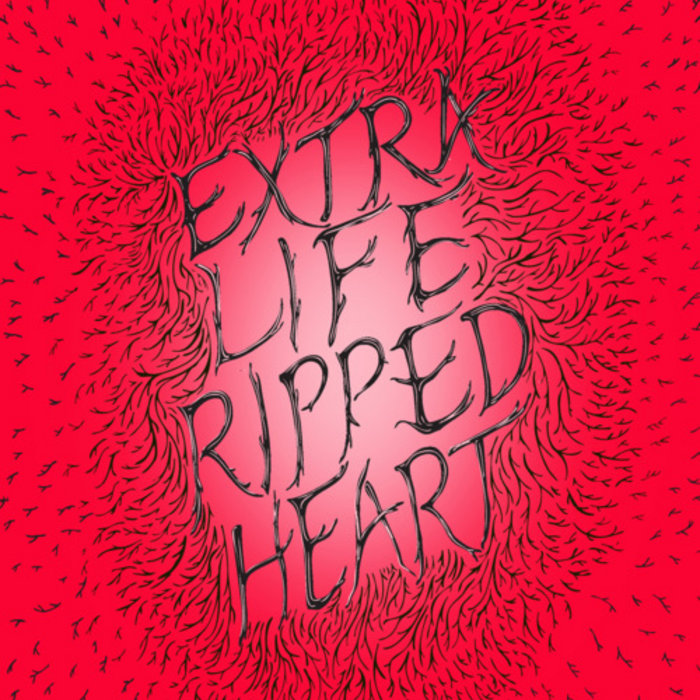 Ripped Heart | Extra Life