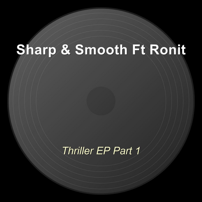 Thriller EP Part 1 | Sharp & Smooth