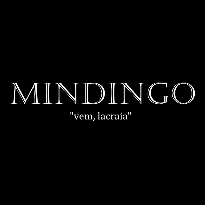 "Vem, Lacraia" | Mindingo | mindingo