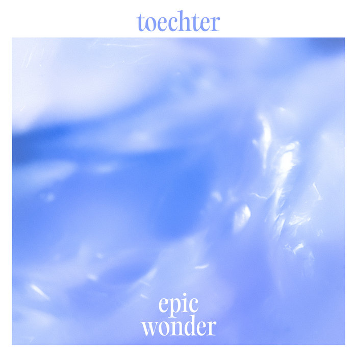 Epic Wonder Toechter