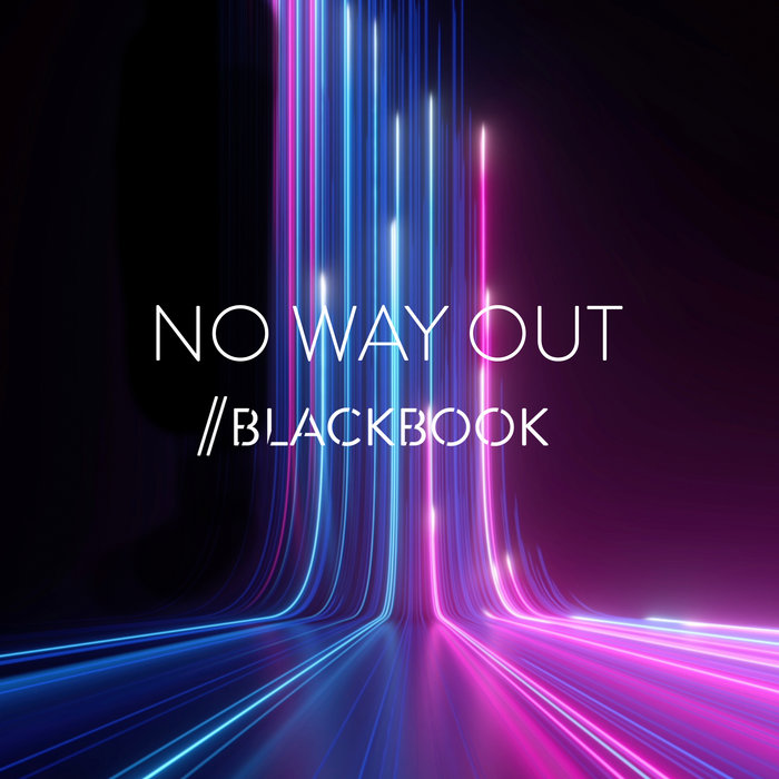 No Way Out | BLACKBOOK