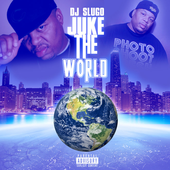 Juke The World | DJ Slugo