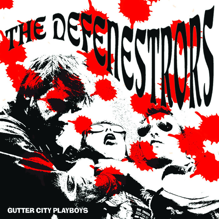 Gutter city playboys | The Defenestrors | GUERILLA ASSO