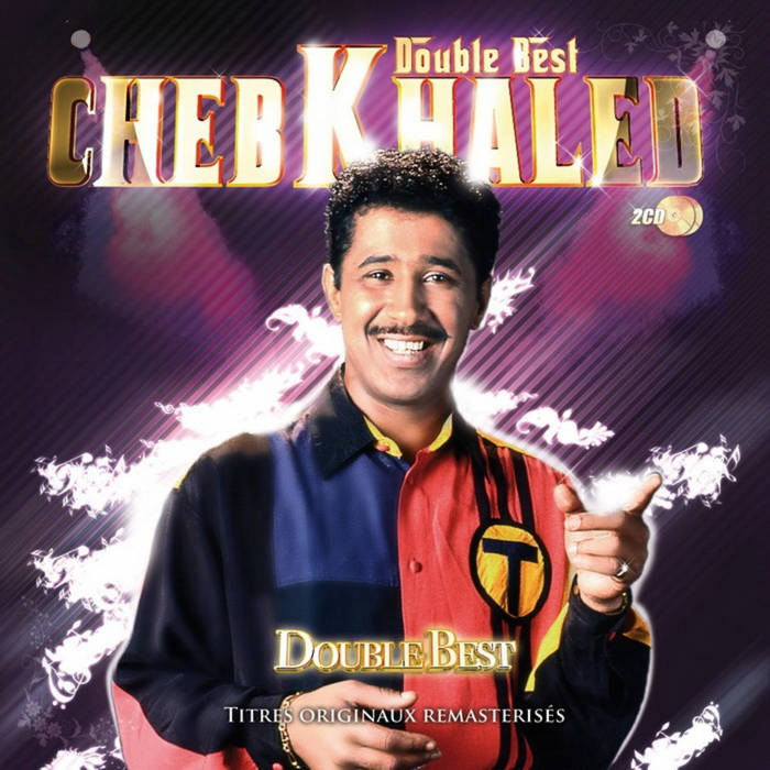 Best Of | Cheb Khaled | MLP Productions