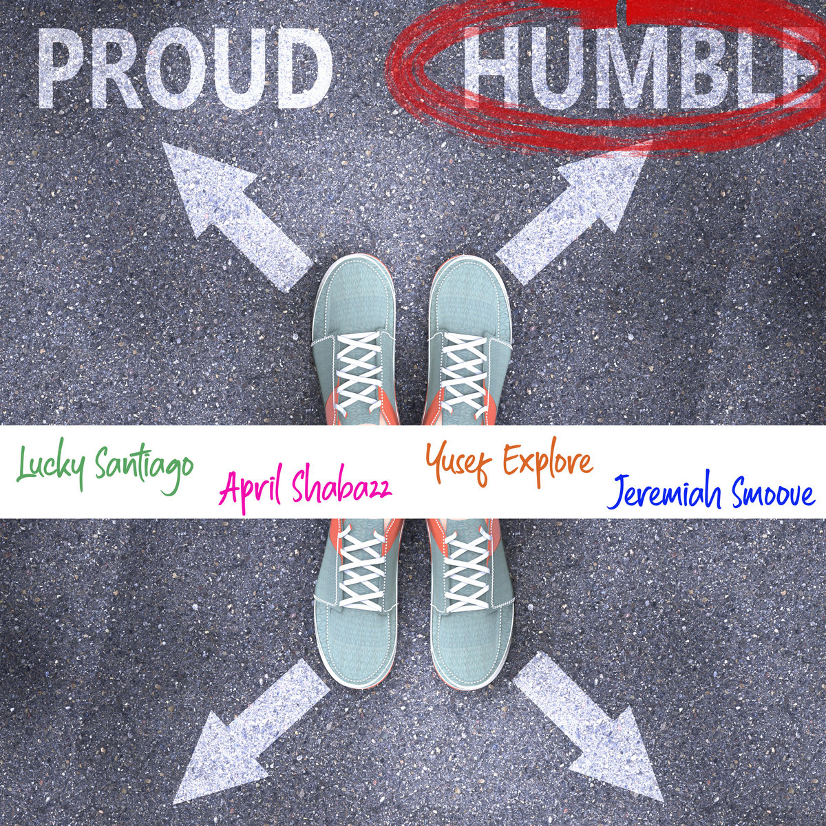 Humble | Lucky Santiago | April Shabazz | Yusef Explore | Jeremiah ...