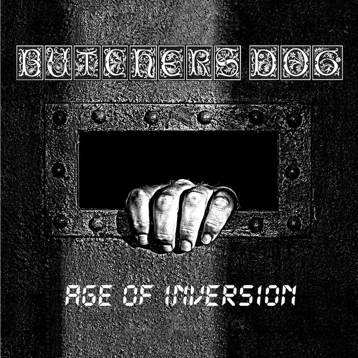 AGE OF INVERSION | BUTCHERS DOG