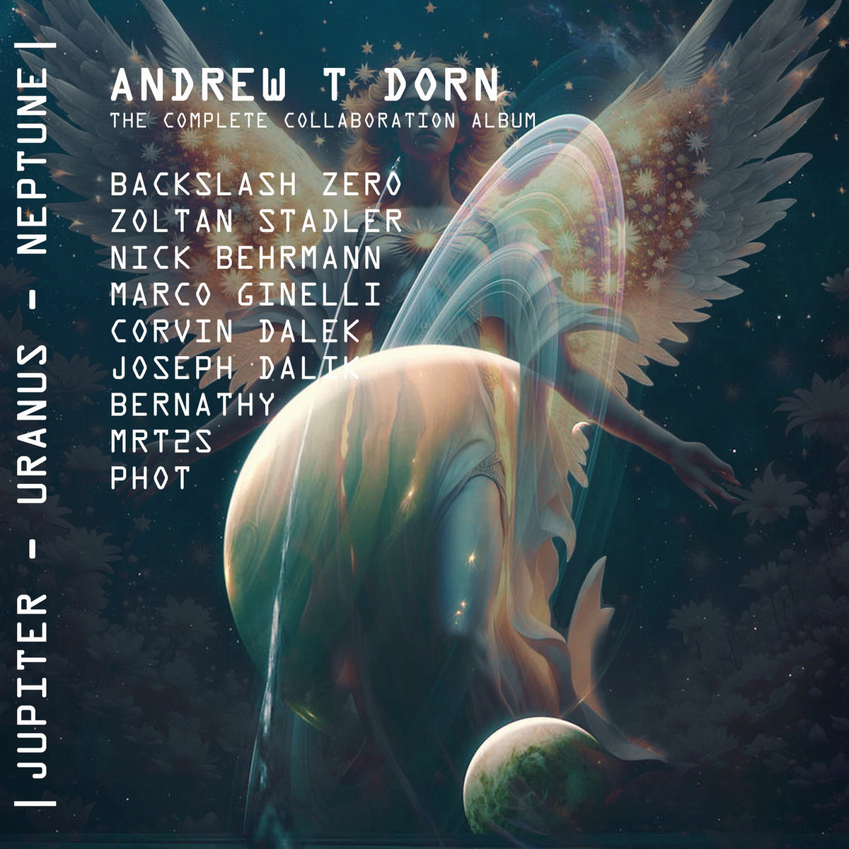Andrew T Dorn - Jupiter-Uranus-Neptune | Andrew T Dorn | Rawsery Records