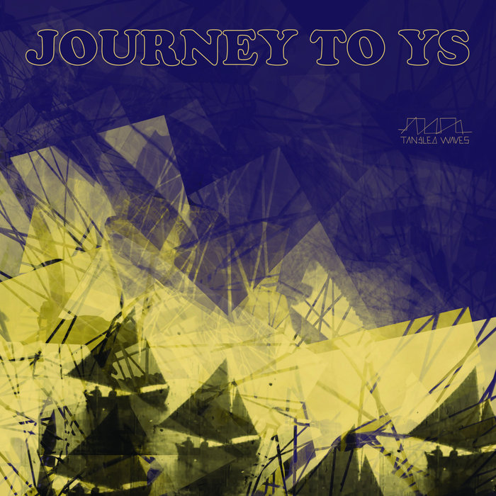 Journey to Ys | Tangled Waves