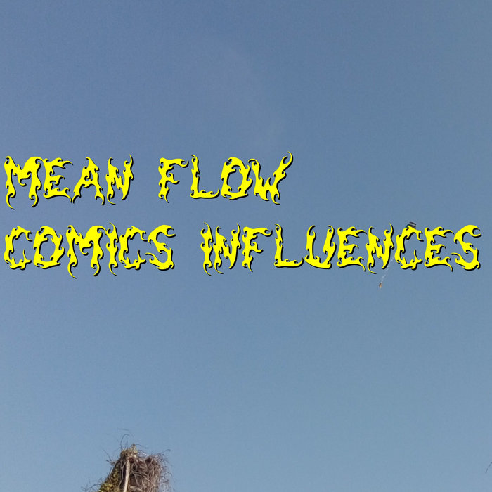 Comics Influences | Mean Flow