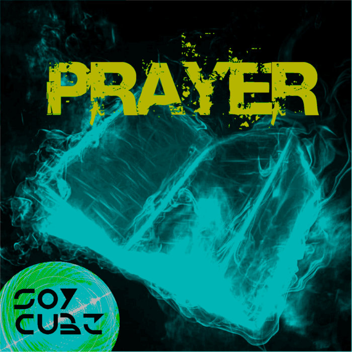 Prayer (album) | Soy Cub3