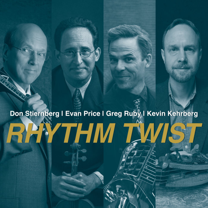Rhythm Twist | Don Stiernberg, Evan Price, Greg Ruby and Kevin Kehrberg ...
