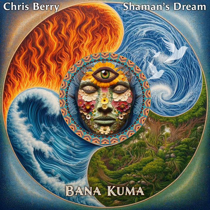 Bana Kuma | Shaman’s Dream, Chris Berry | Black Swan Sounds
